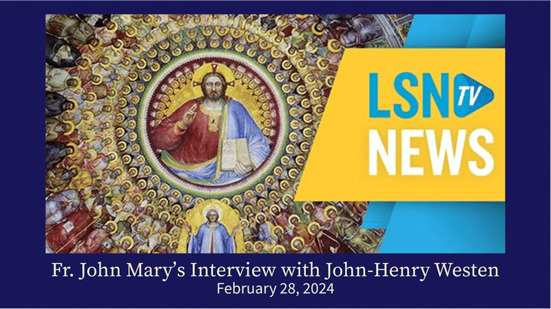 LSN Interview on Feb. 28, 2024 with Fr. John Mary | Mission of Divine Mercy