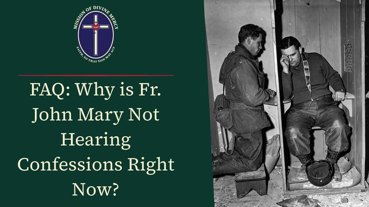 Why Is Fr. John Mary Not Hearing Confessions Right Now? - Reconquest ...
